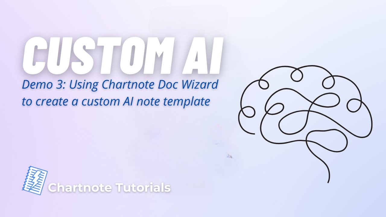 Create Custom AI Notes Using Chartnote Doc Wizard - YouTube