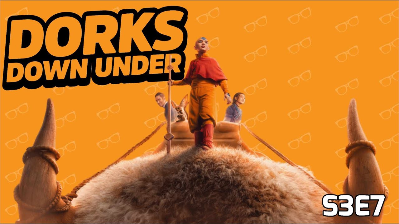 Dorks Down Under - Season 3 Episode 7 - For Democracy & Airbending ...
