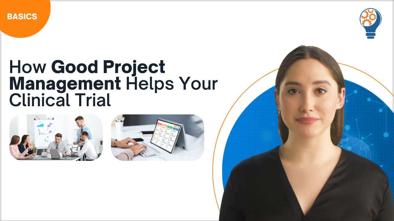 How Good Project Management Helps Your Clinical Trial! - YouTube