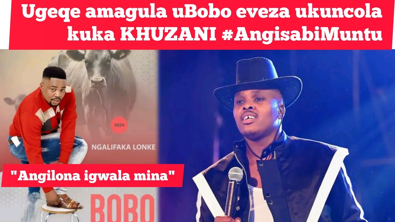 Ugeqe amagula uBobo eveza ukuncola kuka Khuzani kanye nabahleli ...