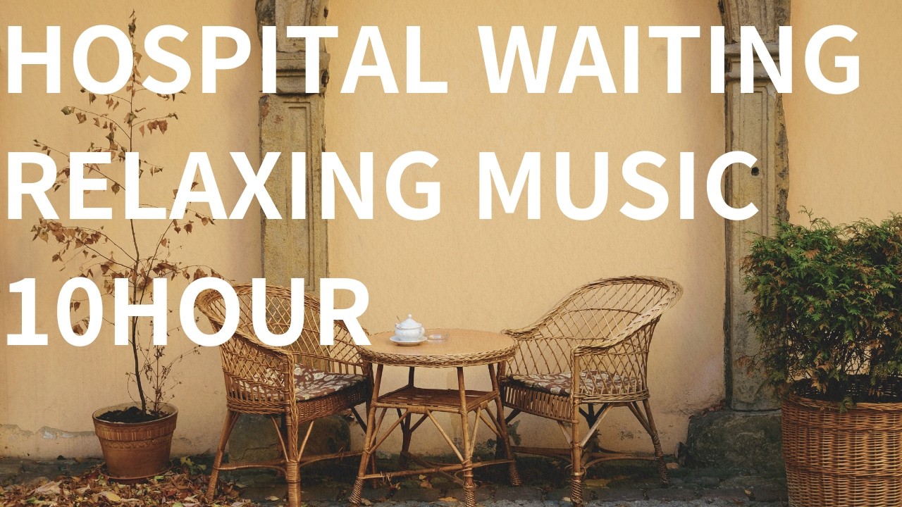 병원 대기실 음악|Hospital Waiting Room Relaxing Music#병원대기실음악 #병원음악 #hospital ...