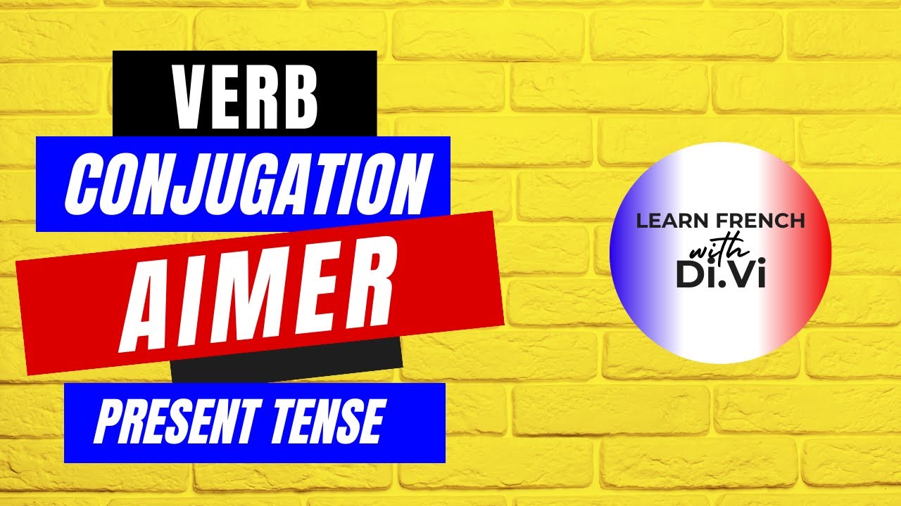 LFWDV l Lesson 22 | Verb Conjugation | Aimer | To Like | Present Tense ...