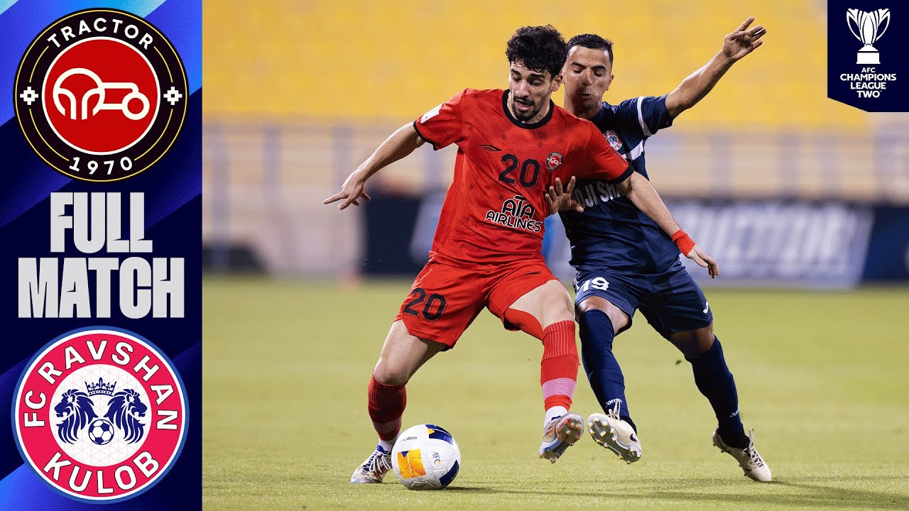 Tractor FC (IRN) vs FC Ravshan (TJK) | Full Match | AFC Champions ...