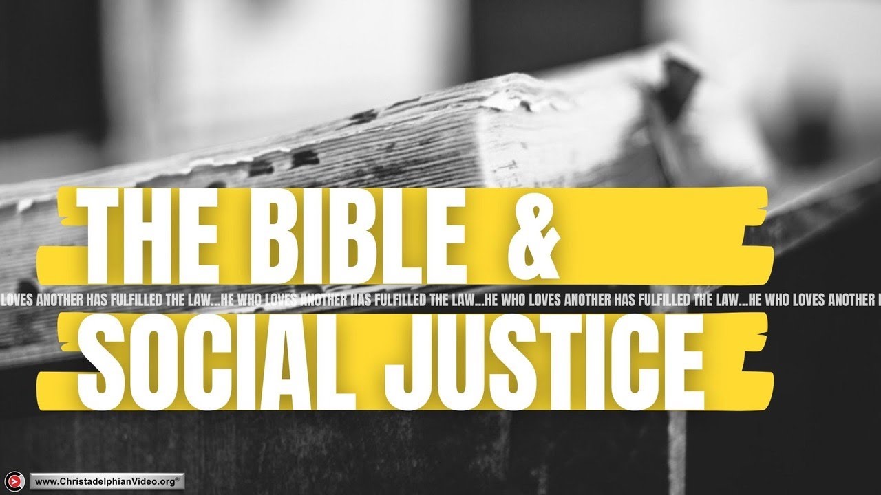 The Bible and Social Justice Explained! - YouTube