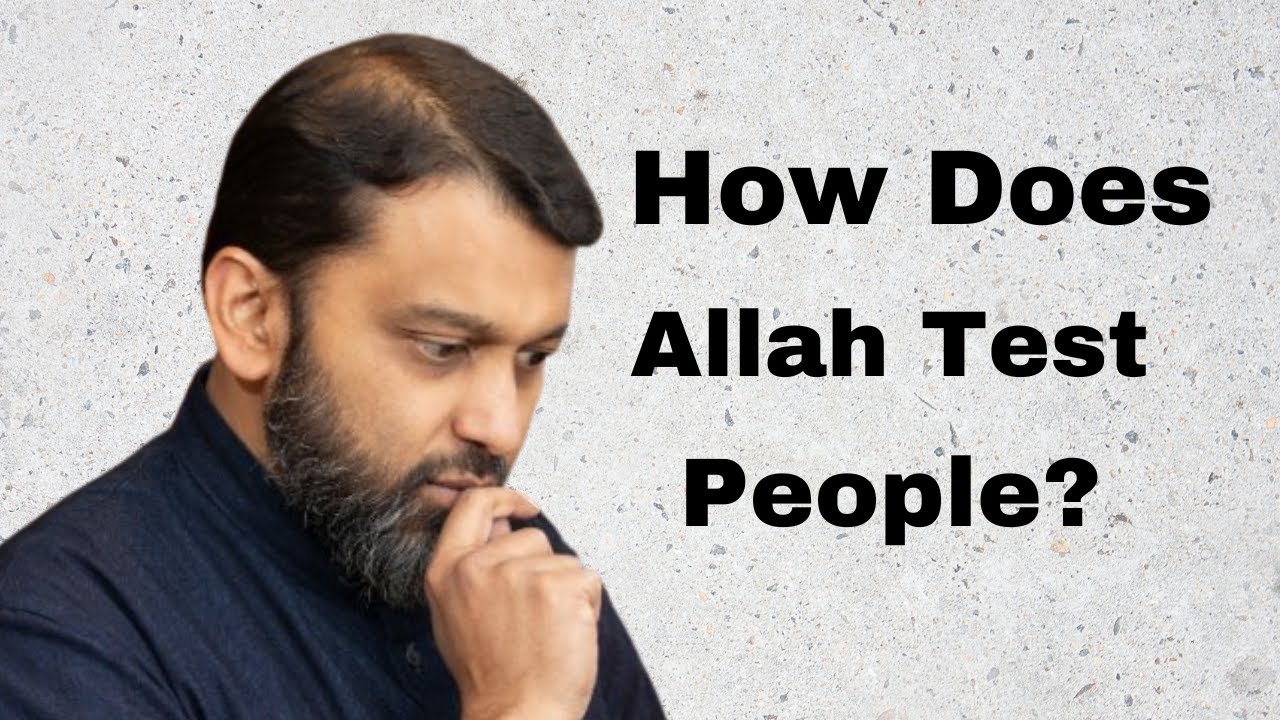 How does Allah Test People (Stories)-----Yasir Qadhi - YouTube