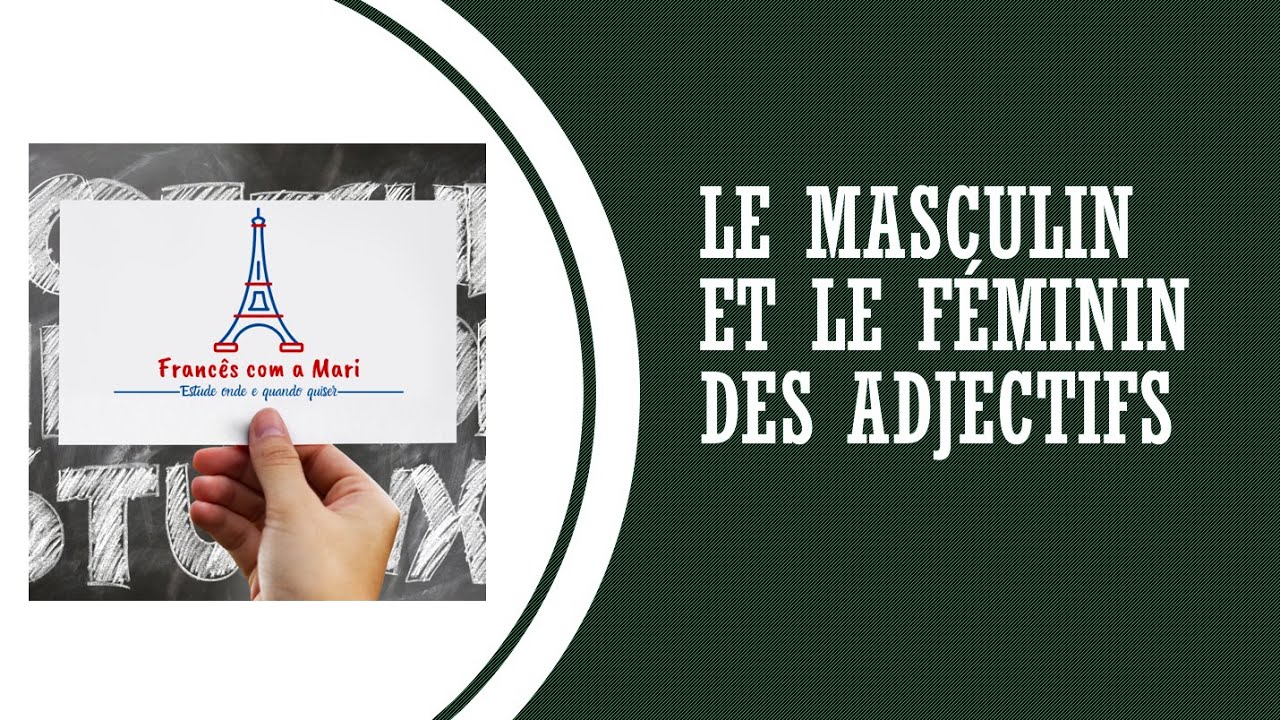 Le masculin et le féminin des adjectifs - YouTube