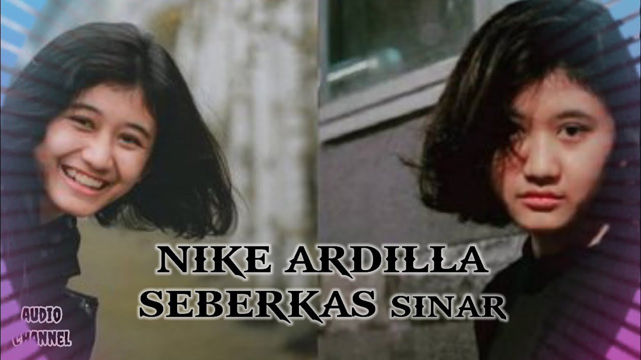 NIKE ARDILLA - SEBERKAS SINAR - YouTube