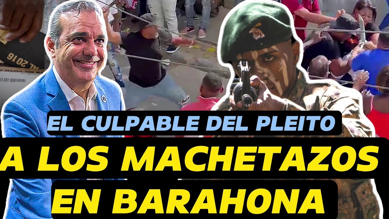 A MACHETAZOS EN PLENA VOTACIONES: ESTO FUE LO QUE OCURRIÓ EN BARAHONA ...