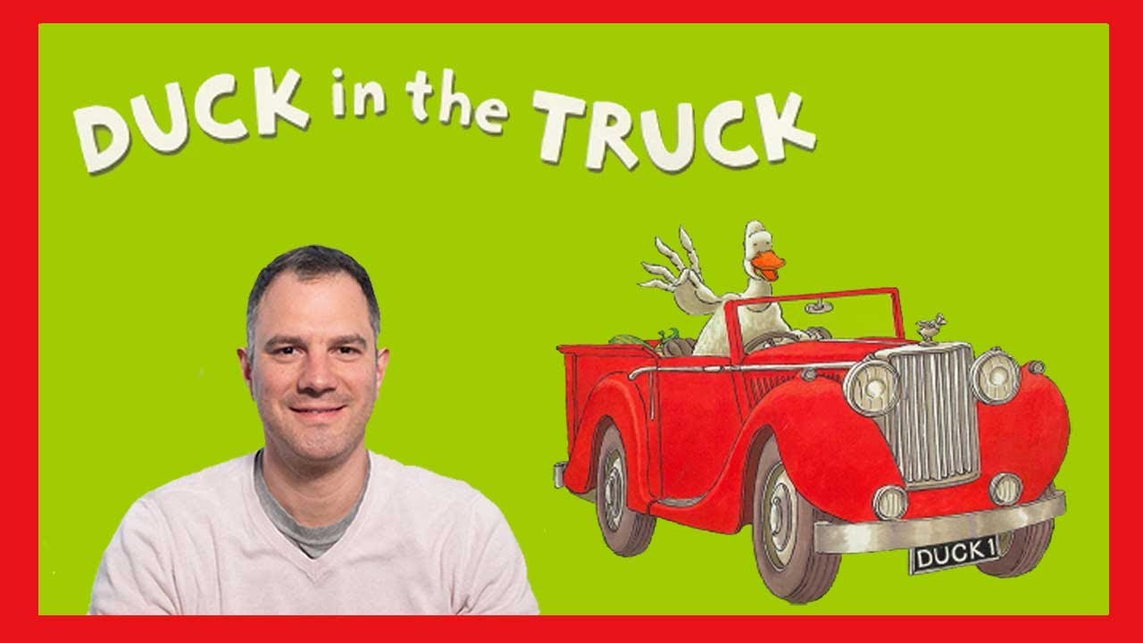 Duck in the Truck by Jez Alborough (Read by Will Sarris & Zoe) - YouTube