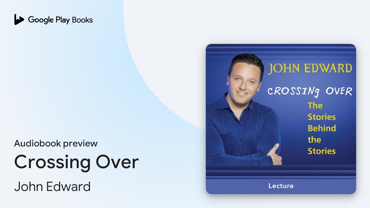 Crossing Over by John Edward · Audiobook preview - YouTube