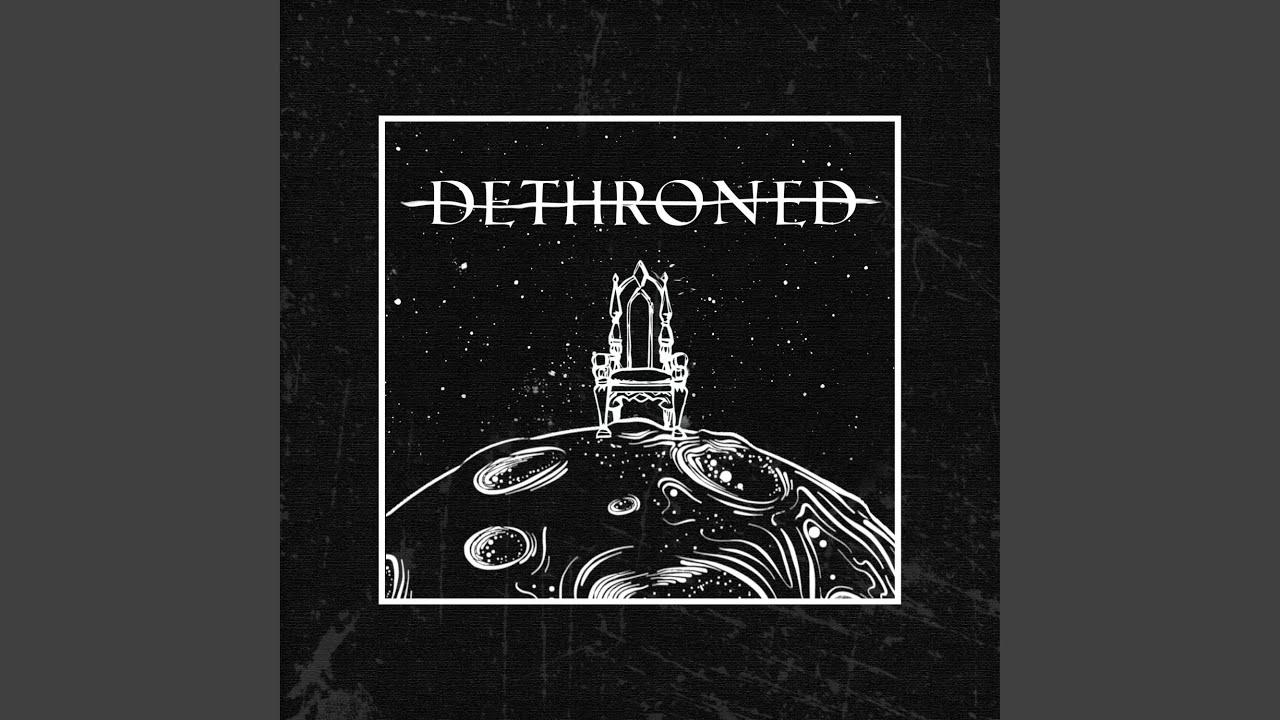 Dethroned - YouTube