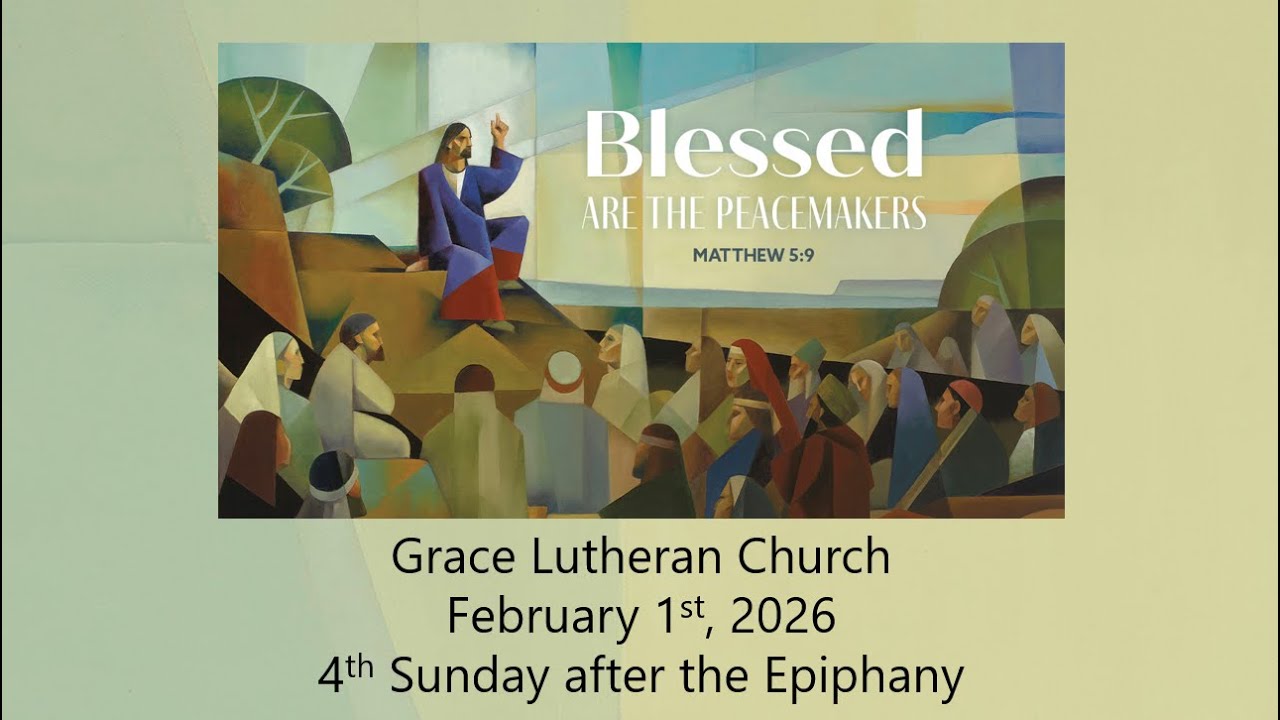 Worship Service for the 4th Sunday after the Epiphany, February 1, 2026 ...