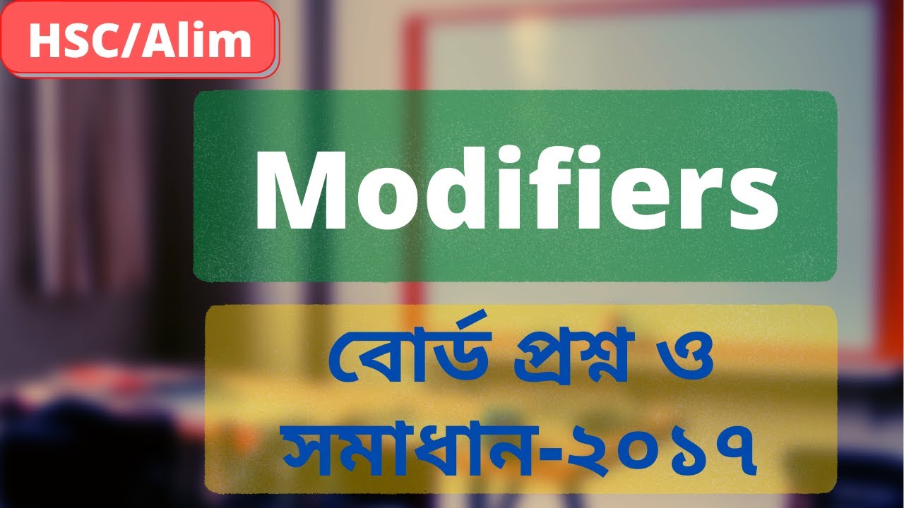 Modifiers exercises with answers| board questions & solutions 2017 ...