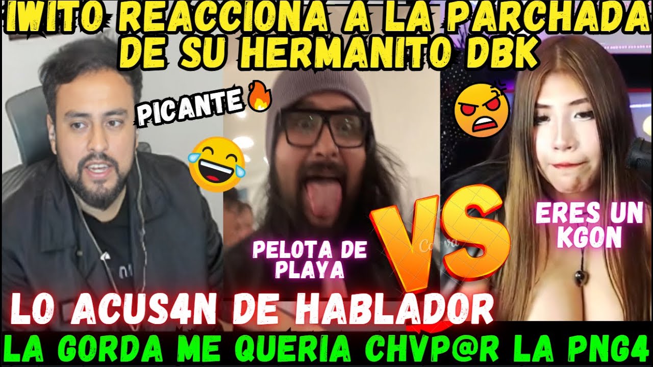 🔥IWO REACCIONA A LA PARCHADA DE DBK😂 LA GORD4 ME QUERIA CHUP@R LA PNG4🤣 ...