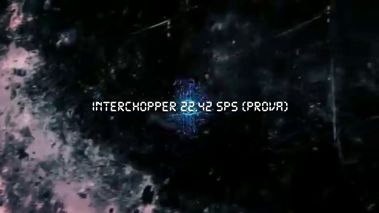 Interchopper - 22.42 SPS (Prova) - YouTube
