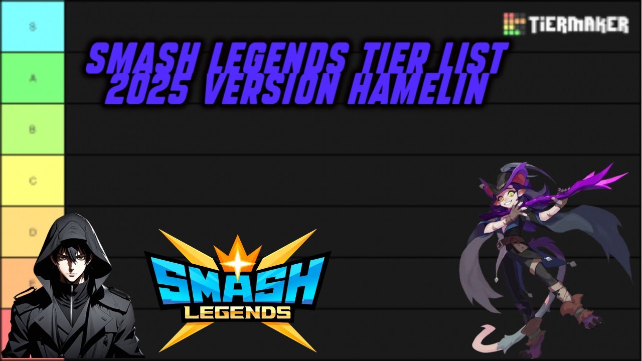 SMASH LEGENDS TIER LIST 2025 VERSION HAMELIN - YouTube