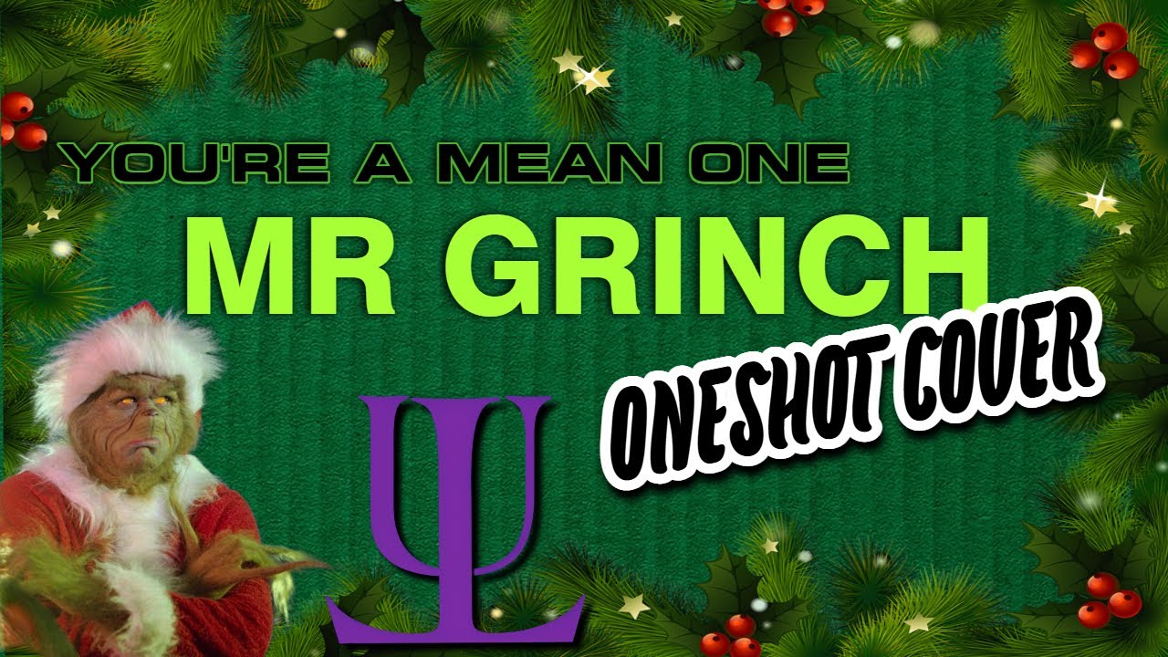 You're a mean one, Mr Grinch - Cover - YouTube