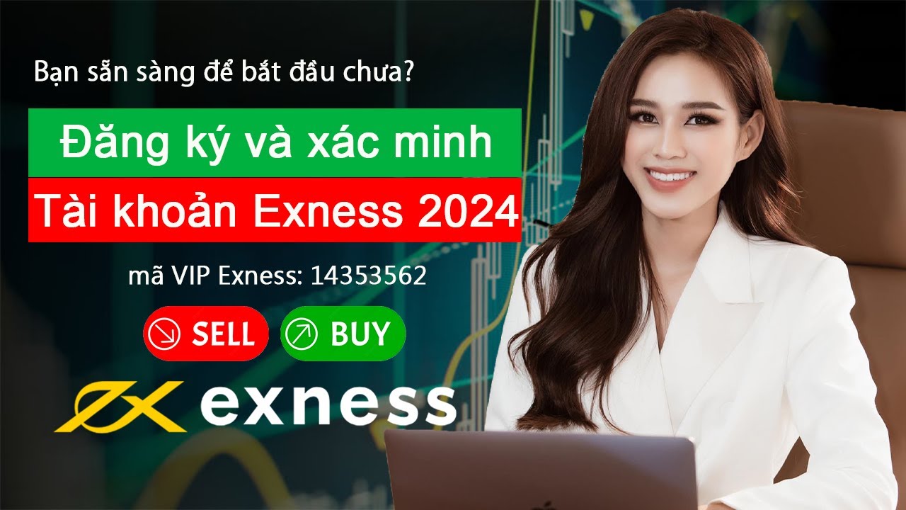EXNESS 2024 - Cách đăng ký và xác minh tài khoản Exness 2024 - YouTube