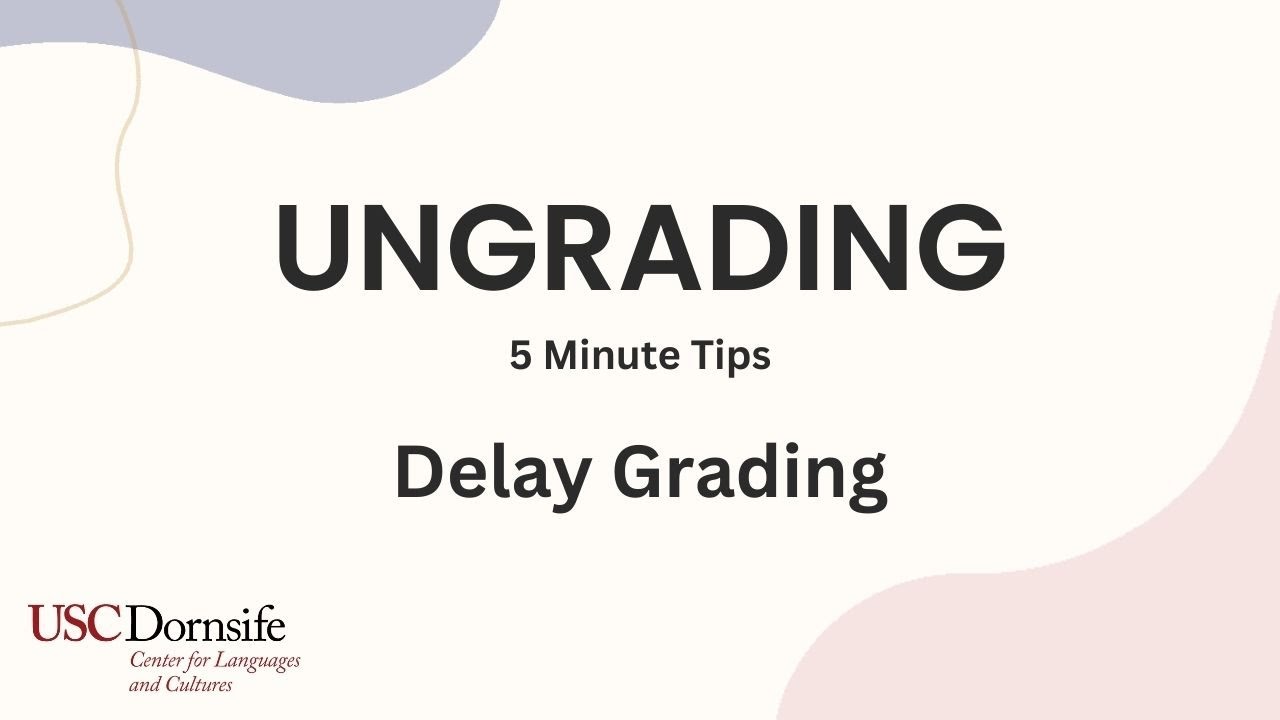 Ungrading 5 Minute tips: Delay Grading - YouTube