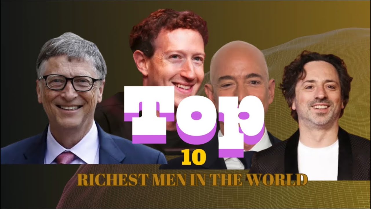 TOP 10 RICHEST MEN IN THE WORLD | 2024 BILLIONAIRE LIST - YouTube