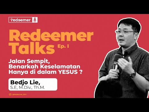 #RedeemerTalks - Jalan Sempit, Benarkah Keselamatan Hanya di dalam ...