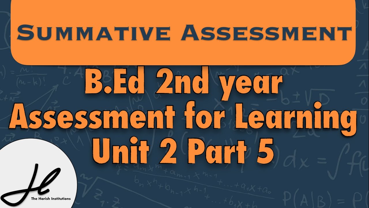 Summative Assessment | B.Ed 2nd year | Assessment for Learning | Unit 2 ...
