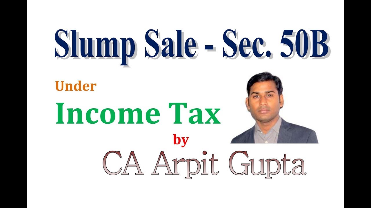 Sec 50B Slump sale under Income Tax by CA Arpit Gupta - YouTube