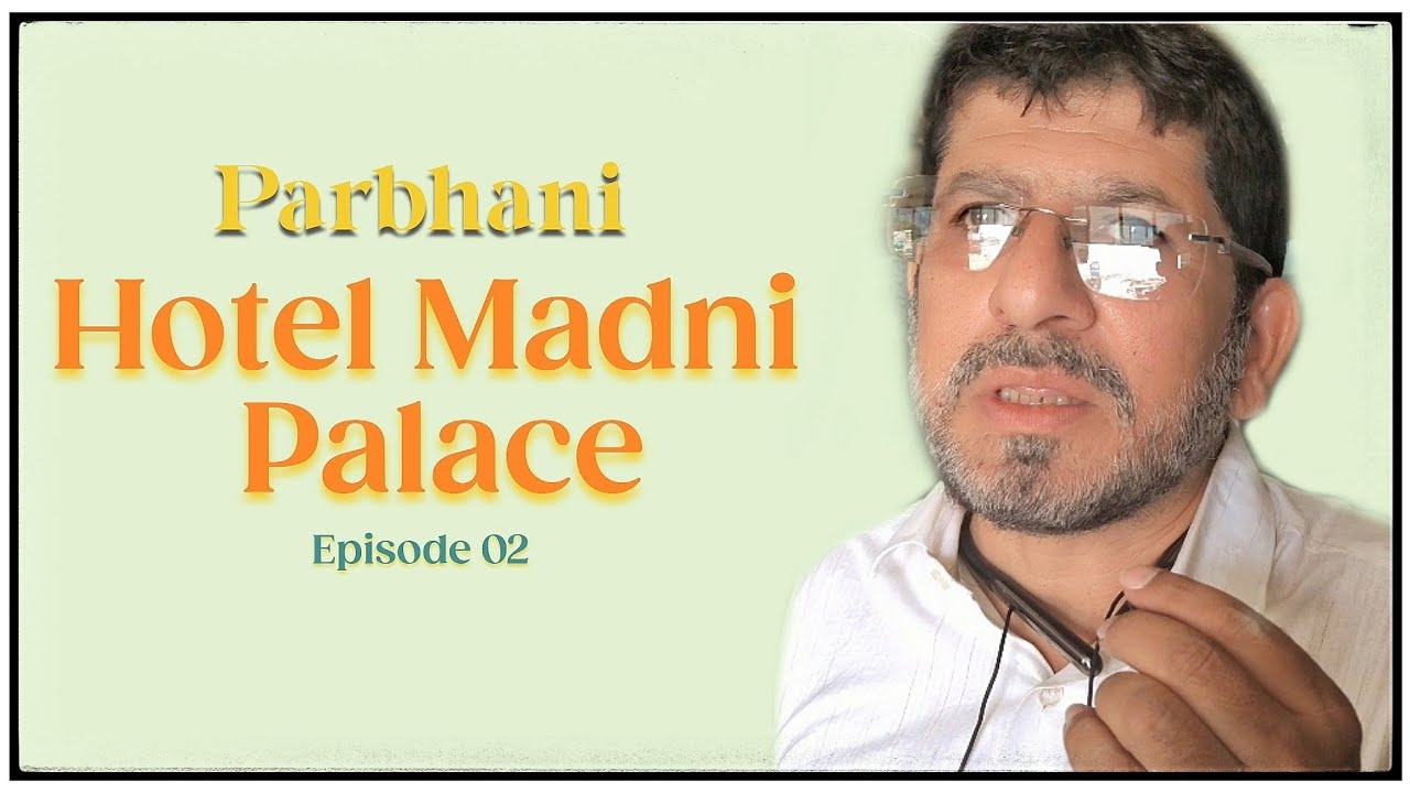 Hotel Madni palace parbhani | Episode 02 - YouTube