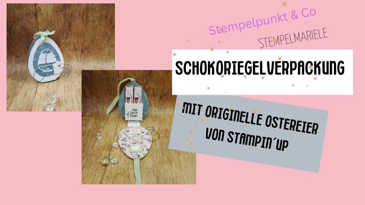 Schokoriegel Verpackung zu Ostern mit Originelle Ostereier von StampinUp/ Videohop Stempelpunkt ...