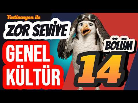 Genel Kültürüne Güvenen Gelsin. (14.Bölüm) Zor Seviye Genel Kültür Testi.