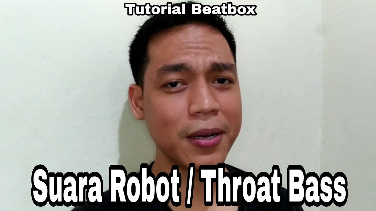 Tutorial Beatbox - Suara Robot ( Throat Bass ) - YouTube