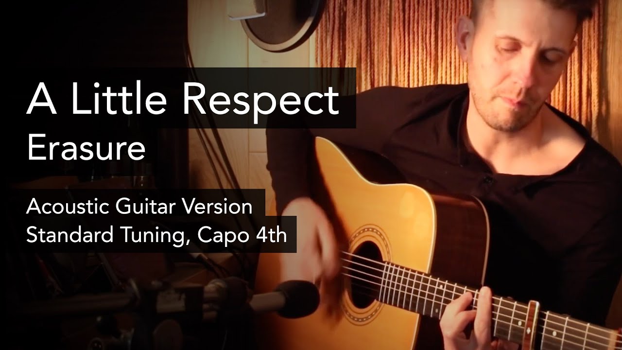A Little Respect - Erasure (acoustic guitar cover) - YouTube
