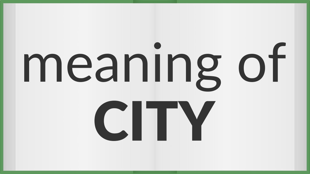 City Meaning Of City YouTube city-meaning-of-city-youtube