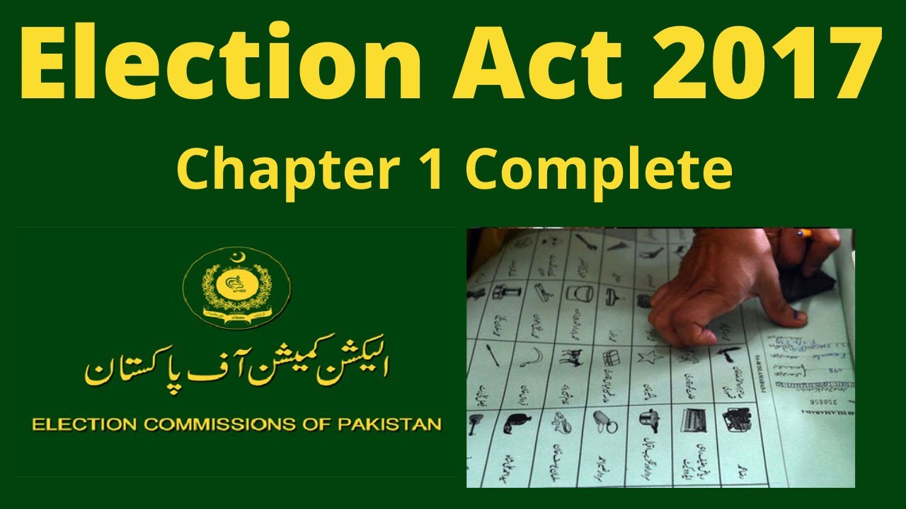 Election Act 2017 || Complete Chapter 1 || Lecture Series || Election ...