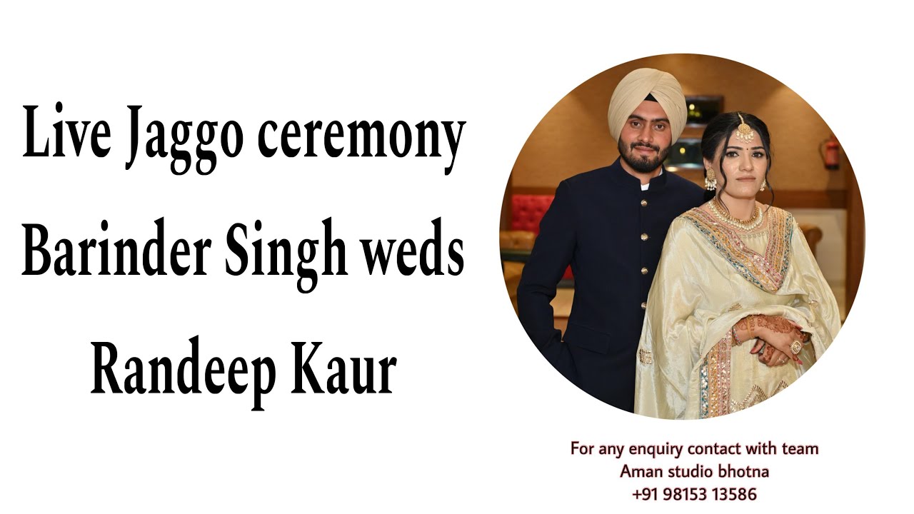 Jaggo ceremony Barinder Singh weds Randeep Kaur Aman studio bhotna +91 98153 13586 - YouTube