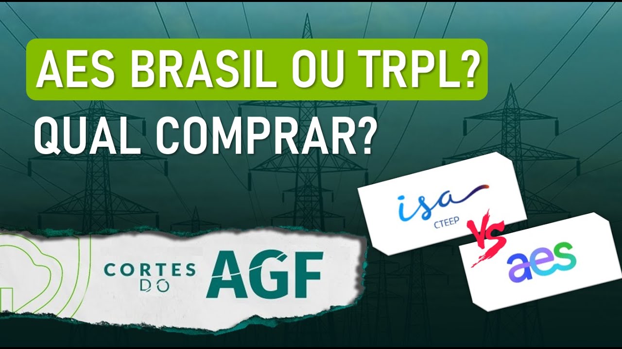 Investir na AES Brasil ou na TRPL? - YouTube
