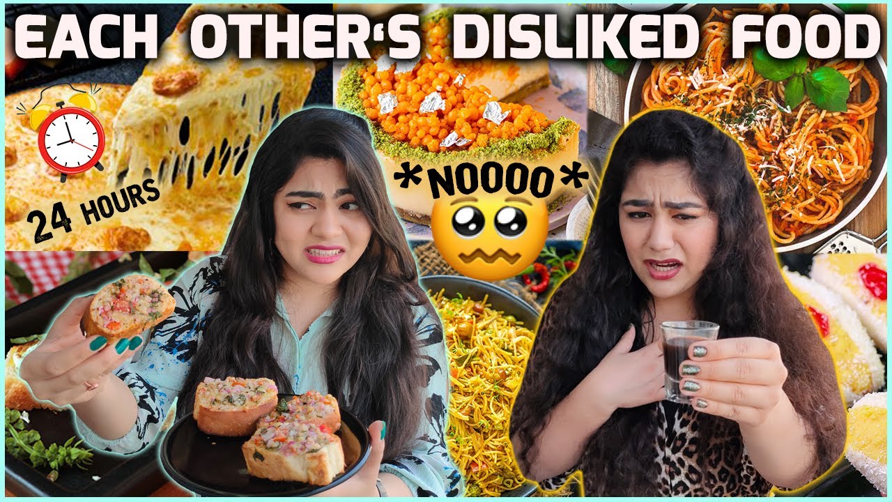 EATING EACH OTHER'S DISLIKED FOOD FOR 24 HOURS | FOOD CHALLENGE ...