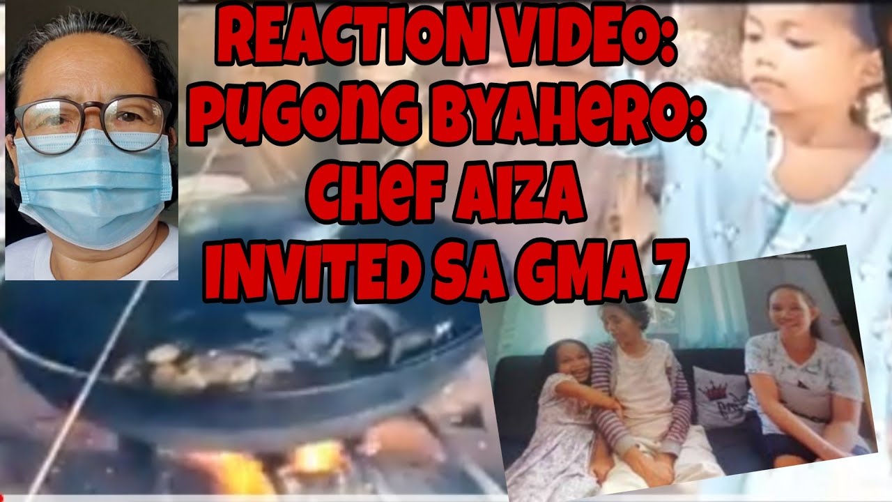 REACTION VIDEO: Pugong Byahero' 5year old Chef AIZA( from Davao ...
