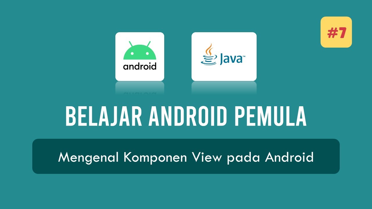 #7 Belajar Android Pemula - Mengenal Komponen View pada Android - YouTube