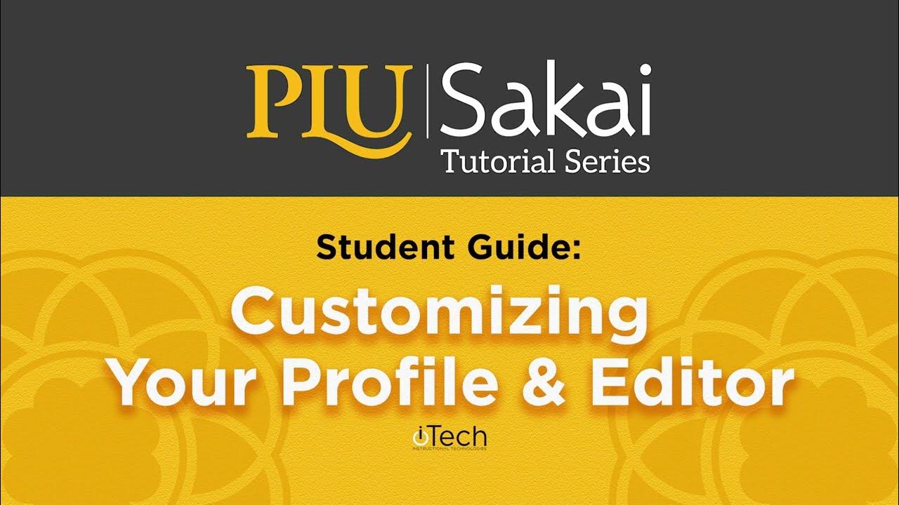 Sakai Student Guide: Customizing Your Profile & Editor - YouTube