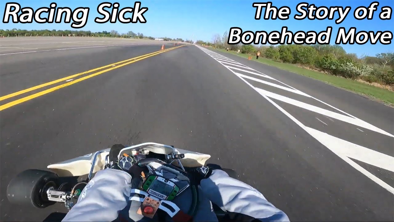 Racing Sick | The Story of a Bonehead Move - YouTube