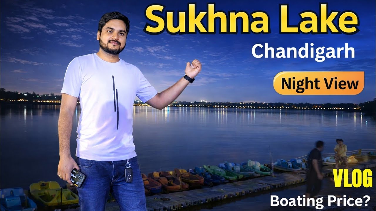 Sukhna Lake Chandigarh VLOG | Night View Sukhna Lake | Best Tourist ...