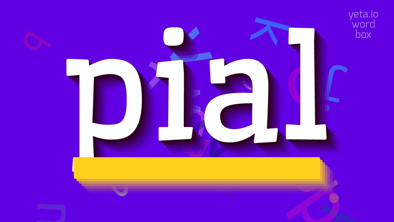 How to say "pial"! (High Quality Voices) - YouTube