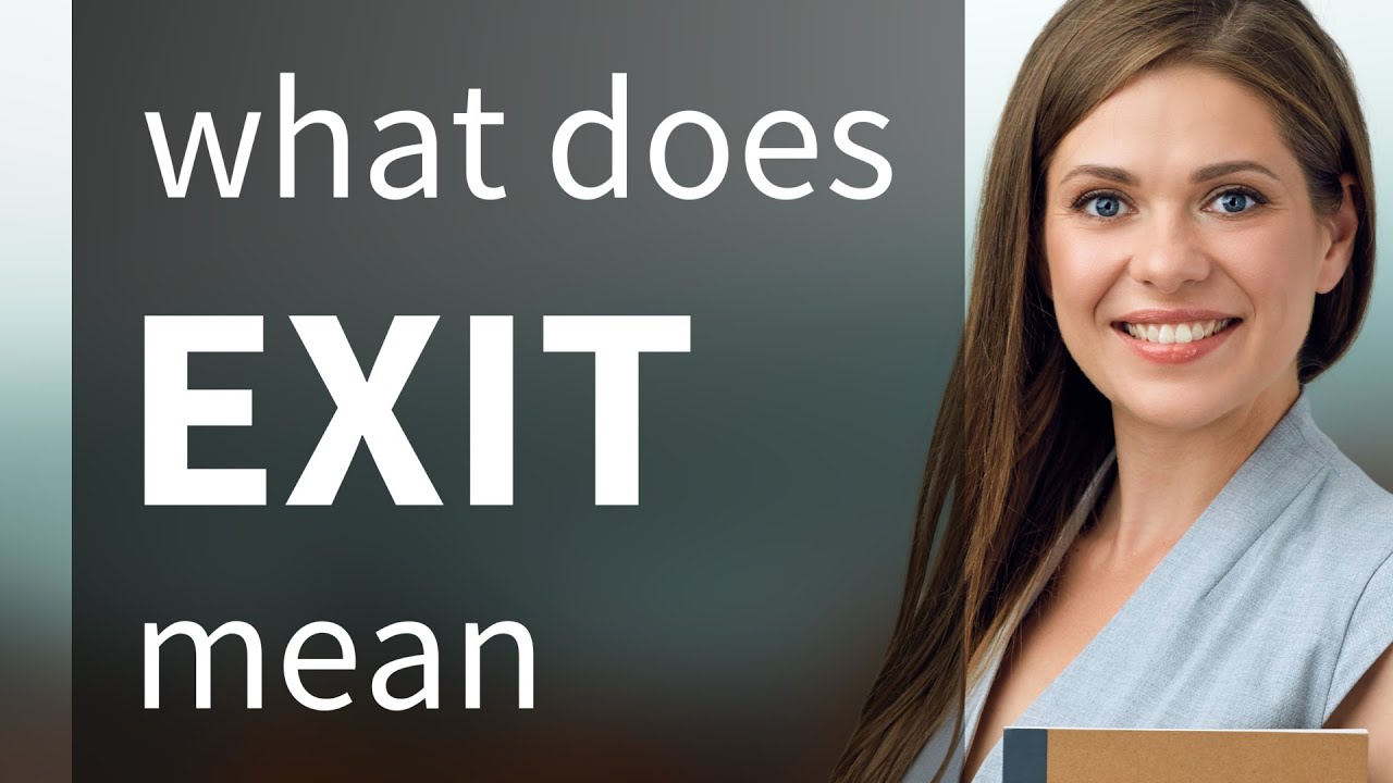 Exit | what is EXIT definition - YouTube