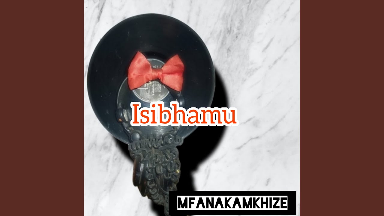 isibhamu - YouTube