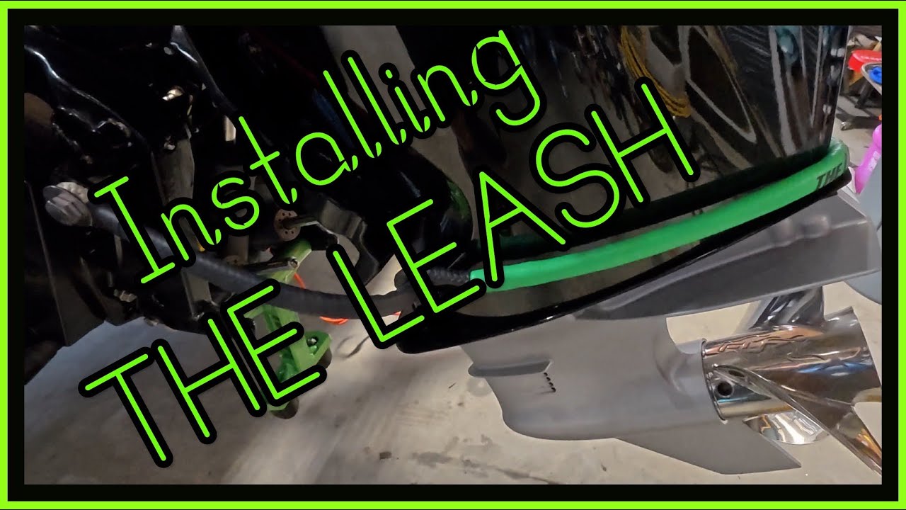 THE LEASH INSTALL | OUTBOARD SAFETY TETHER - YouTube