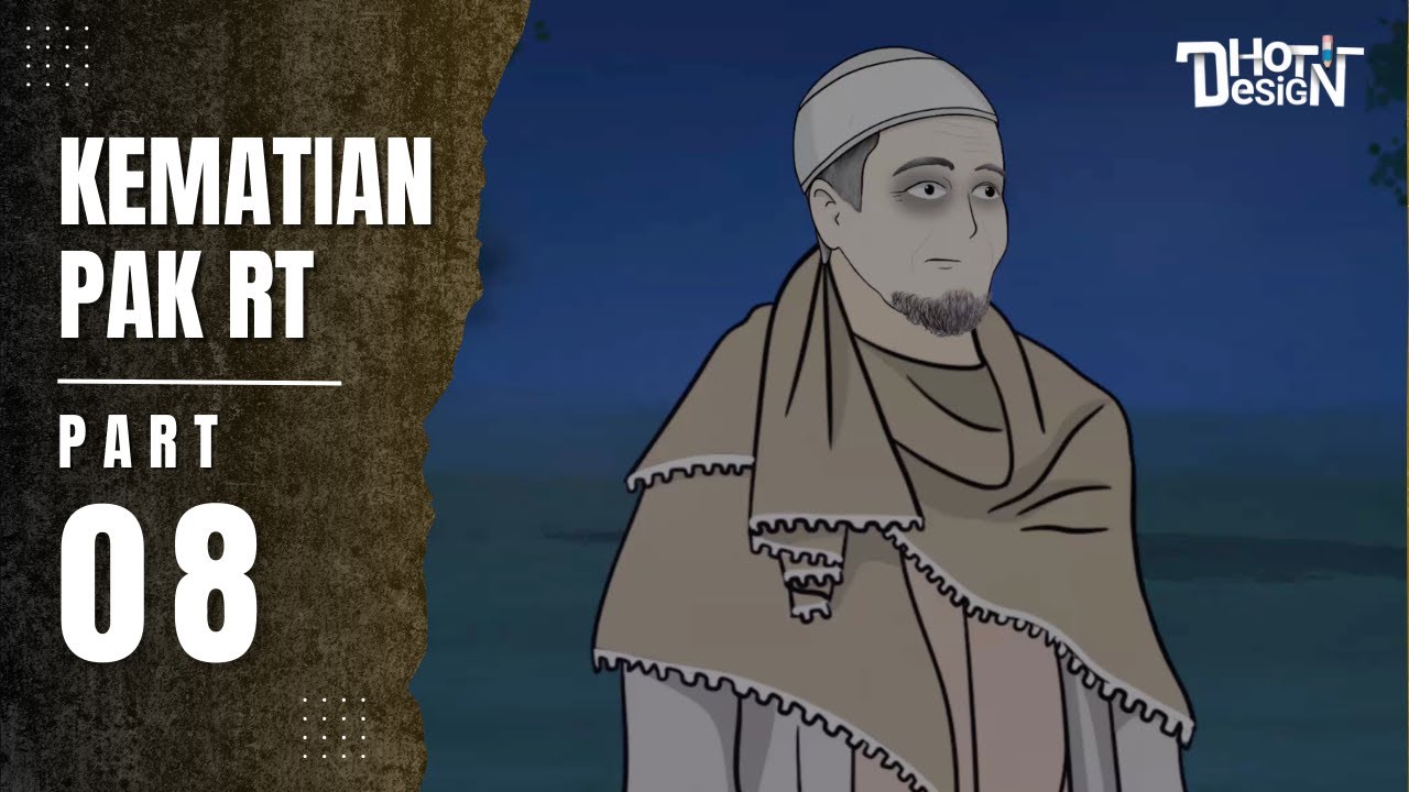 KEMATIAN PAK RT PART 8 - Dhot Design - YouTube