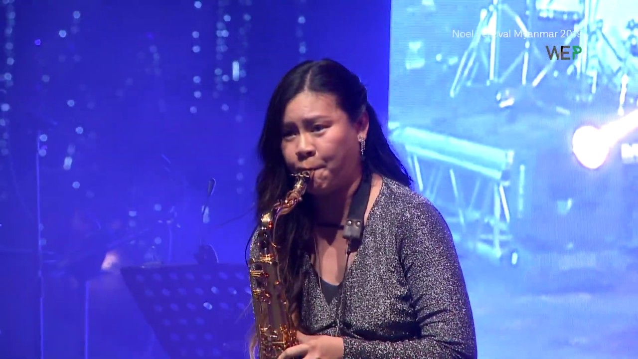 2019 Noel Festival Myanmar 08 | Kwang Saxophone | You Raise Me Up - YouTube