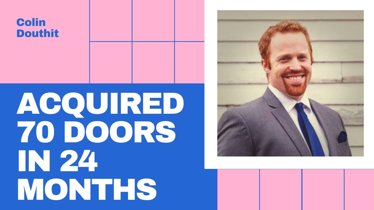 How He Acquire 70 Doors in 24 months | Colin Douthit - YouTube