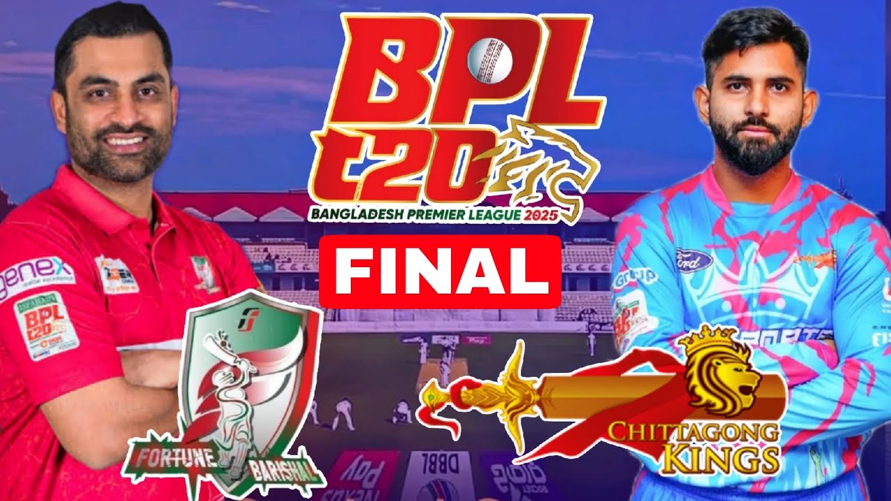 BPL Live 2025 | Barishal vs Chittagong Final Match T20 match bpl ...